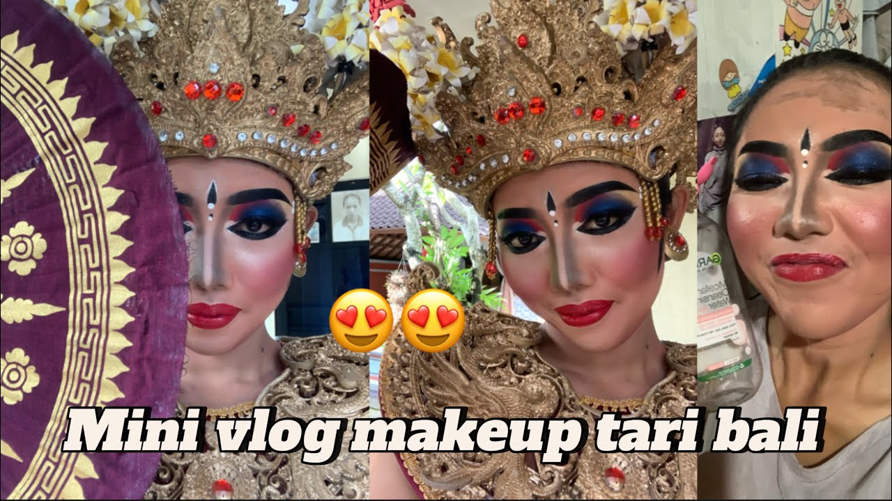 MINI VLOG | MAKEUP TARI LEGONG MAHAWIDYA| 😍😍 - YouTube