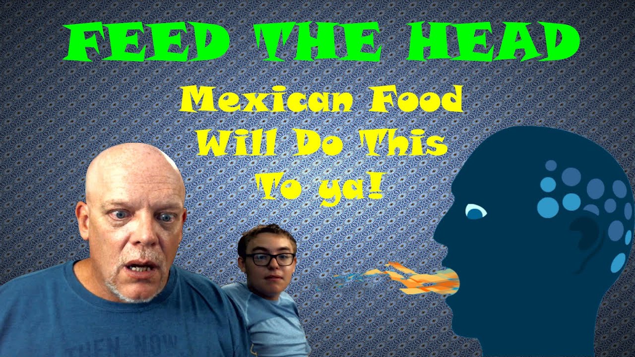 Weird Game Feed The Head Mexican Food Will Do That To You YouTube weird-game-feed-the-head-mexican-food-will-do-that-to-you-youtube