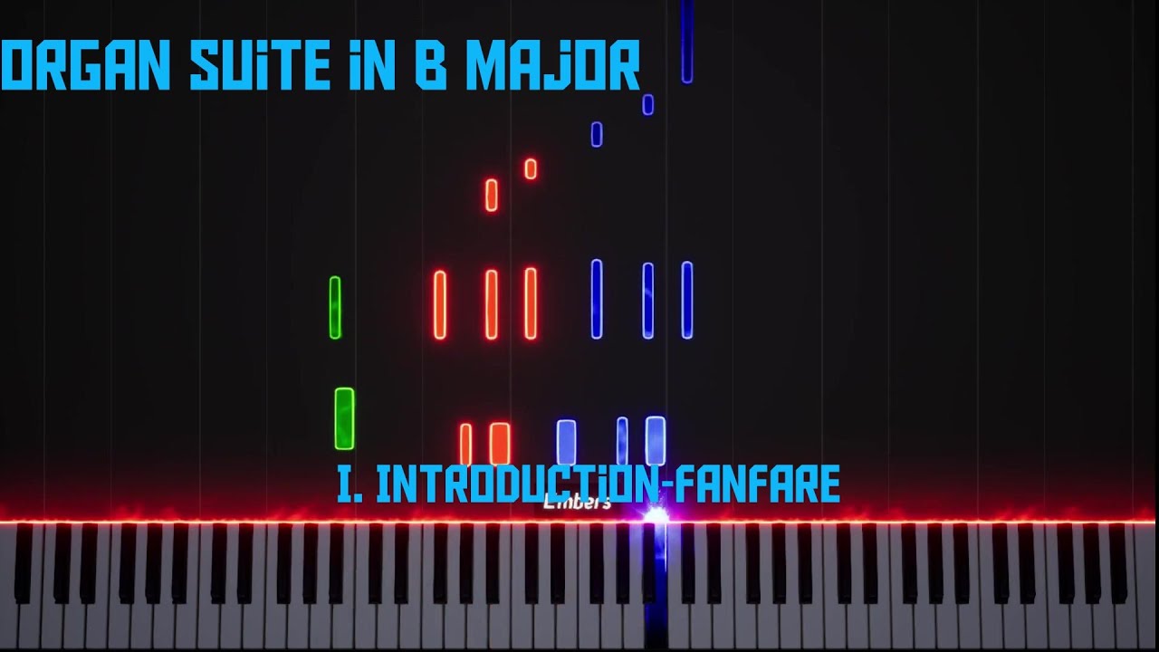 Organ Suite in B Major (Movement 1) ~ Introduction-Fanfare ~ Embers ...