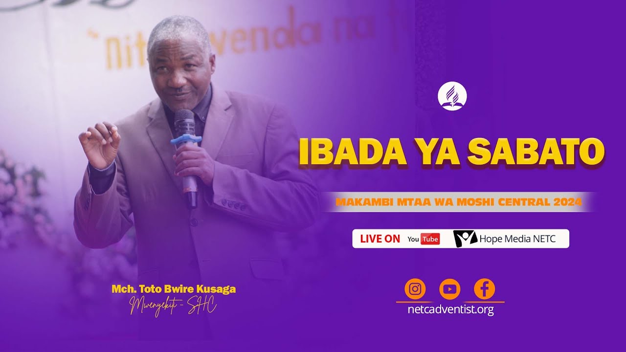 # LIVE: IBADA YA SABATO | HITIMISHO LA MAKAMBI MTAA WA MOSHI CENTRAL 2024 - YouTube