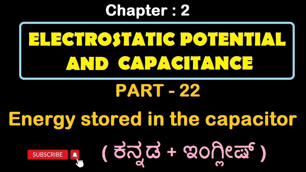Electrostatic potential & Capacitance : Energy stored in a capacitor ...