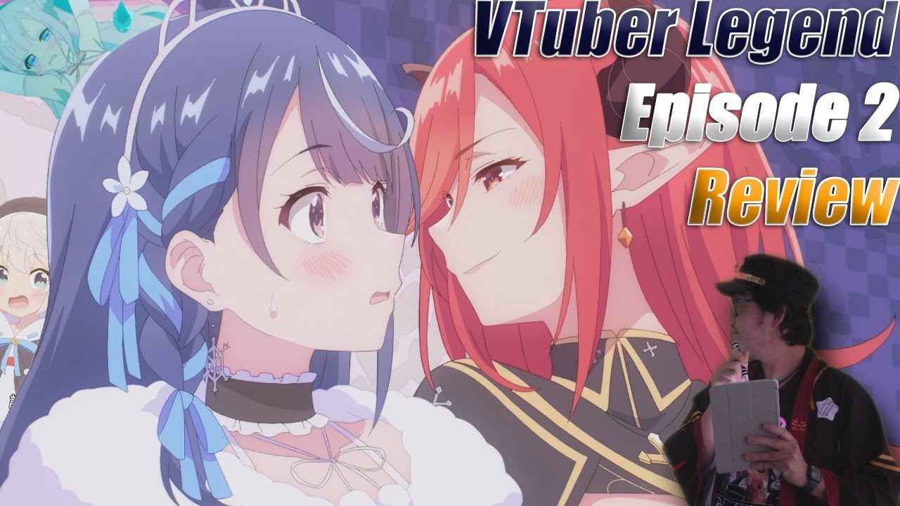 VTuber Legend Episode 2 Review - YouTube