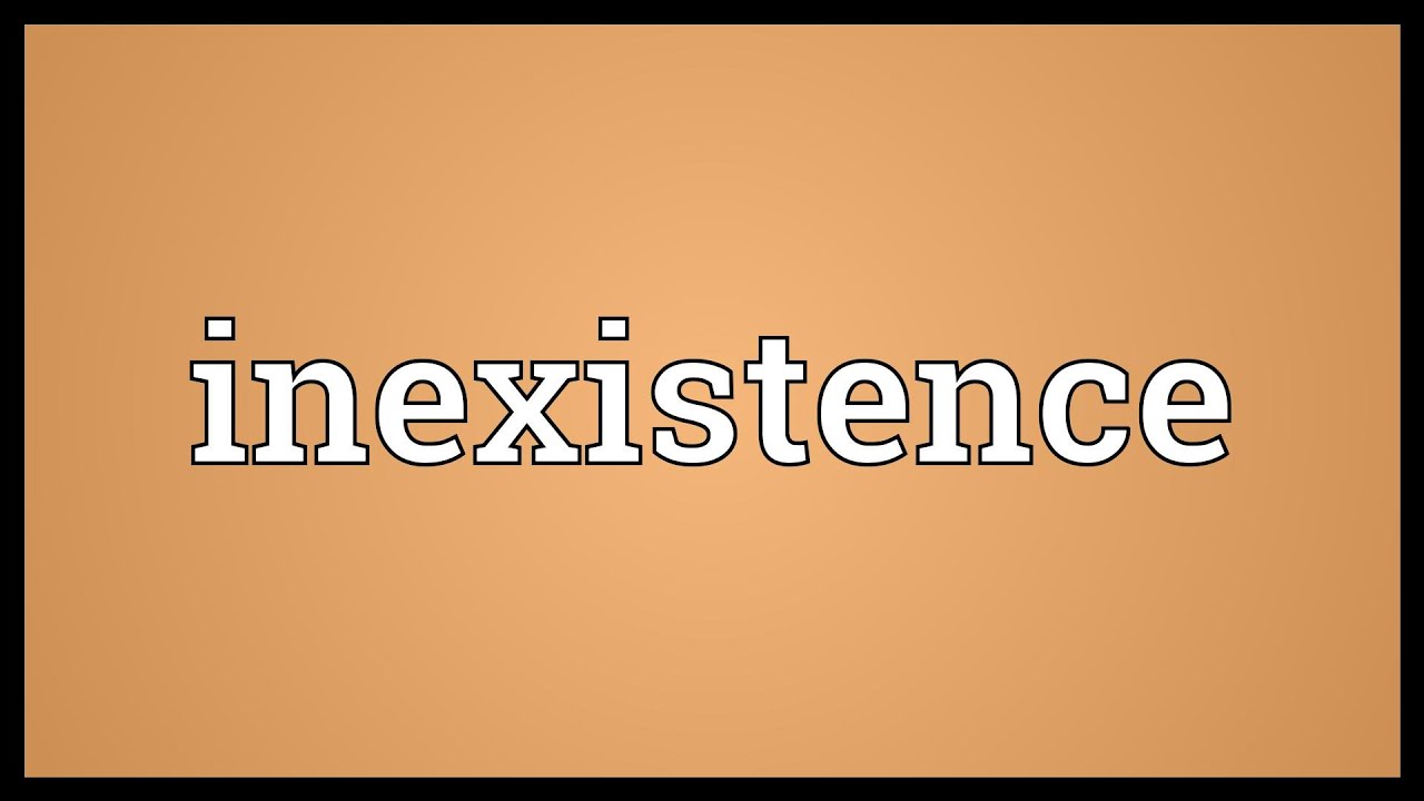 Inexistence Meaning - YouTube