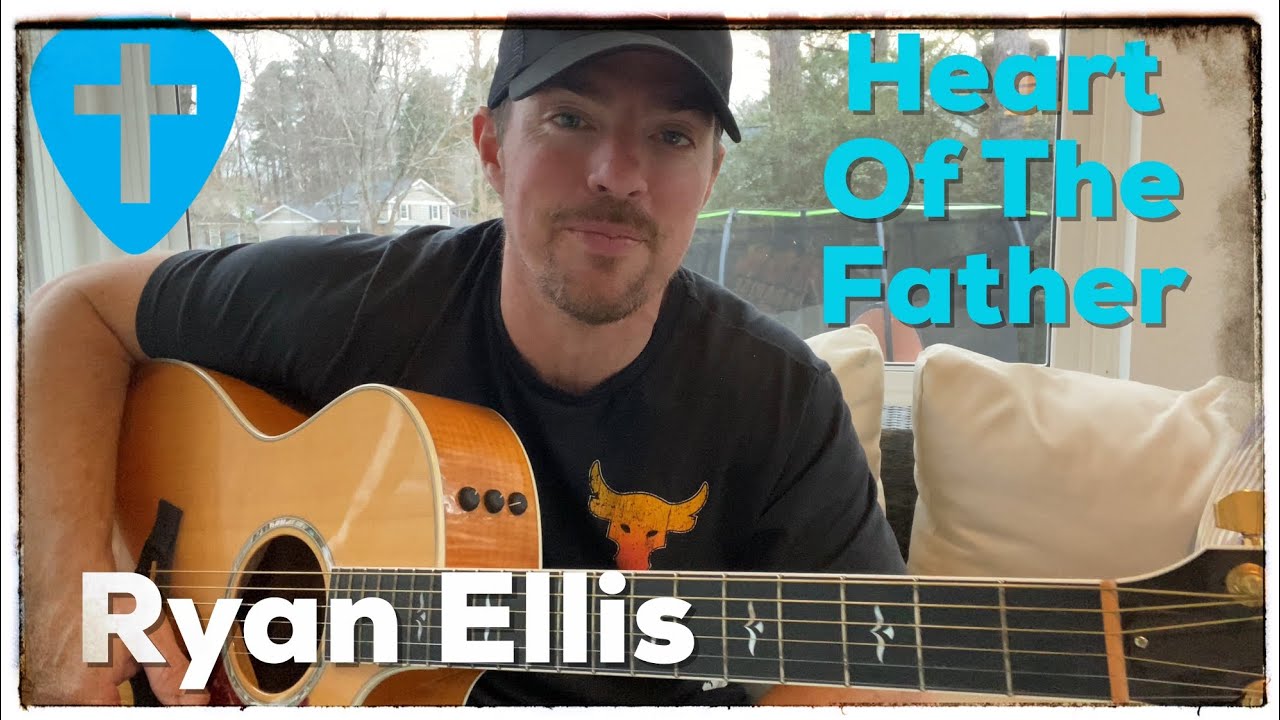 Heart of the Father | Ryan Ellis | Beginner Guitar Lesson - YouTube
