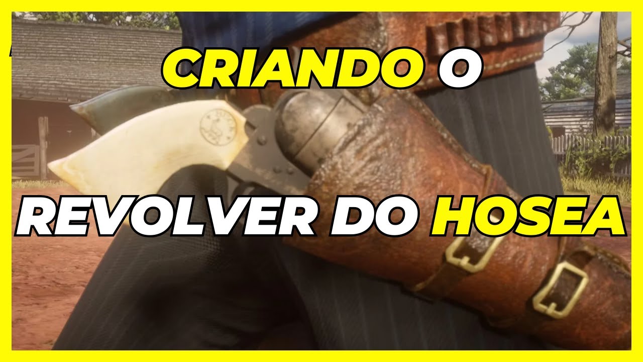 CRIANDO O REVOLVER DO HOSEA!!! Red Dead Redemption 2 - YouTube
