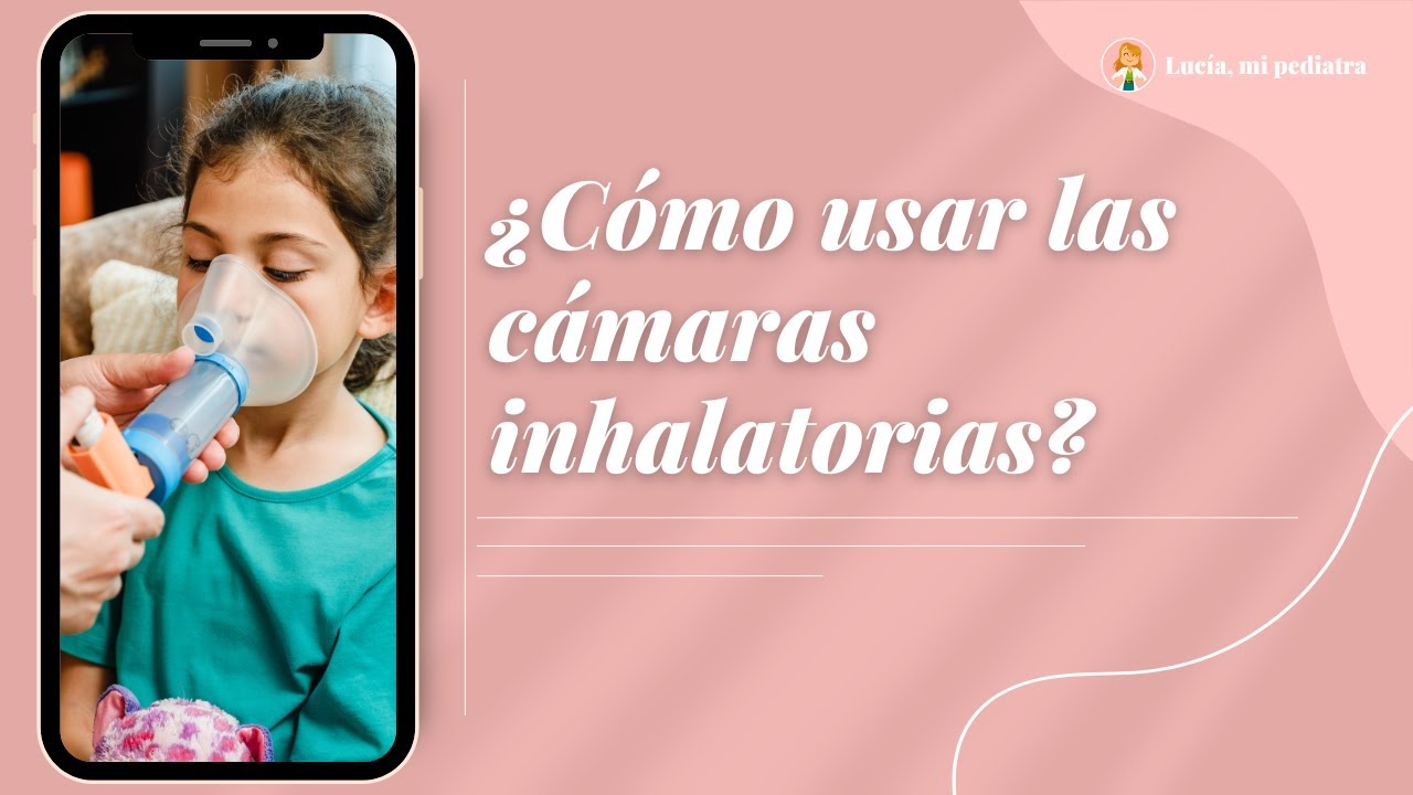 ¿Cómo usar las cámaras inhalatorias? - YouTube