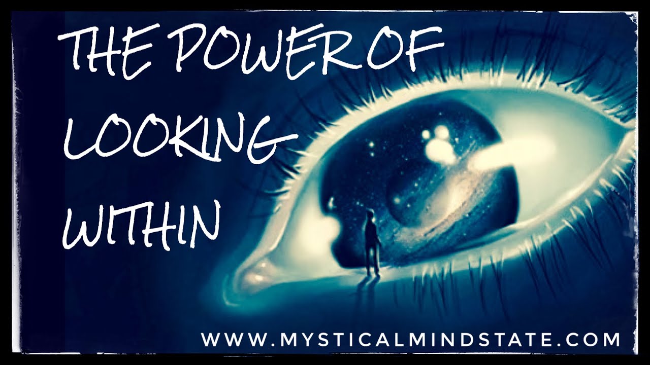 The Power Of Looking Within - YouTube