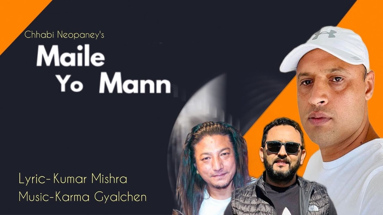 Maile Yo Mann (मैले यो मन) Nepali Song by: Chhabi Neopaney || Karma Gyalchen Bomzan || Kumar ...