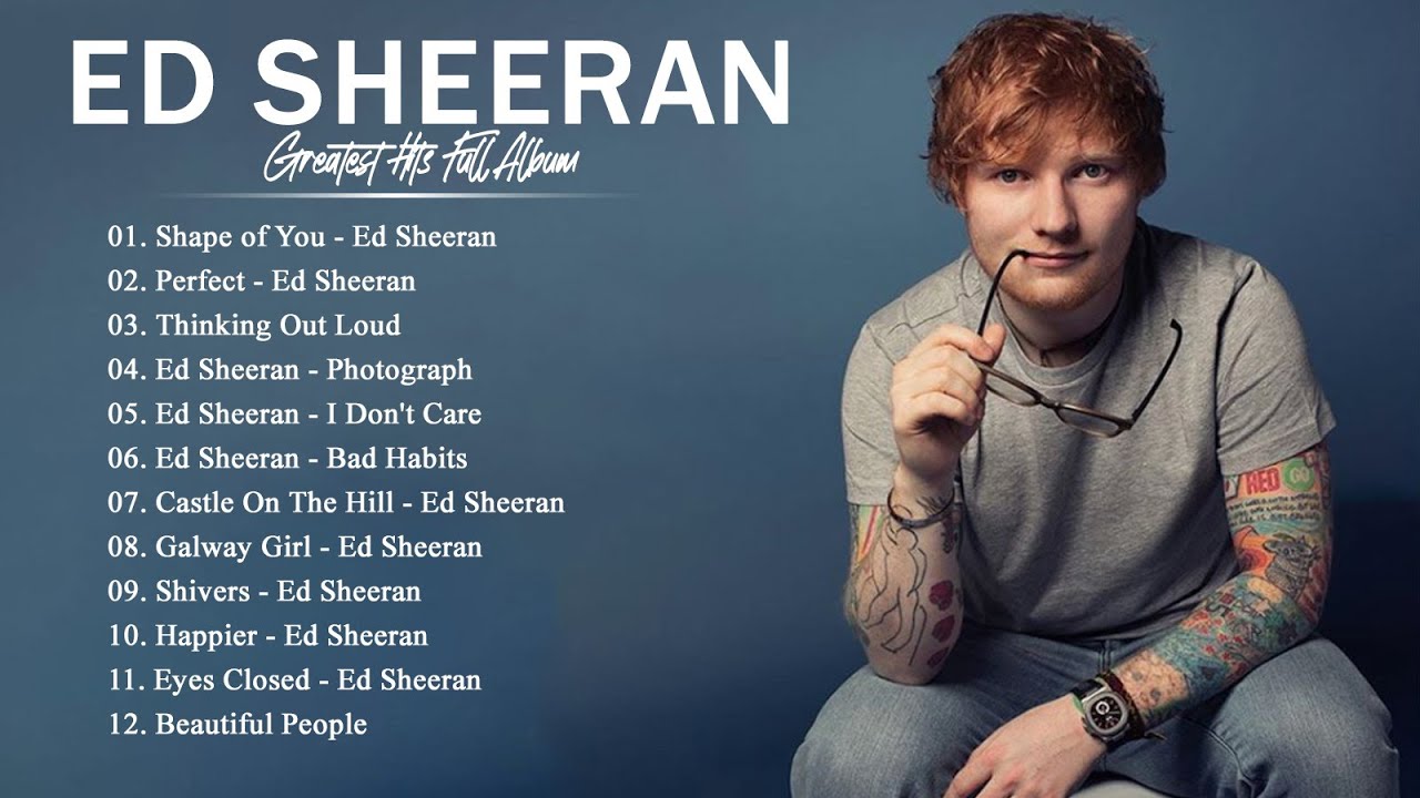 Ed Sheeran Playlist 2025 - Ed Sheeran Full Album - Greatest Hits - YouTube