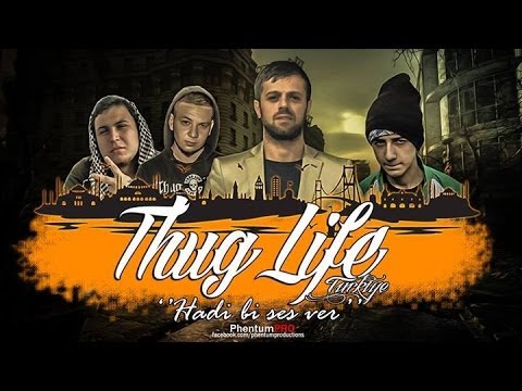 Thug Life Türkiye - Hadi Bi' Ses Ver (2014)