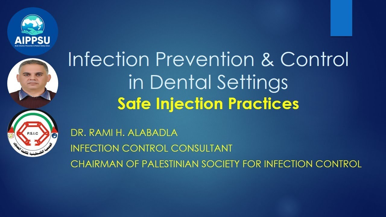 Infection Prevention & Control in Dental Settings - Safe Injection ...