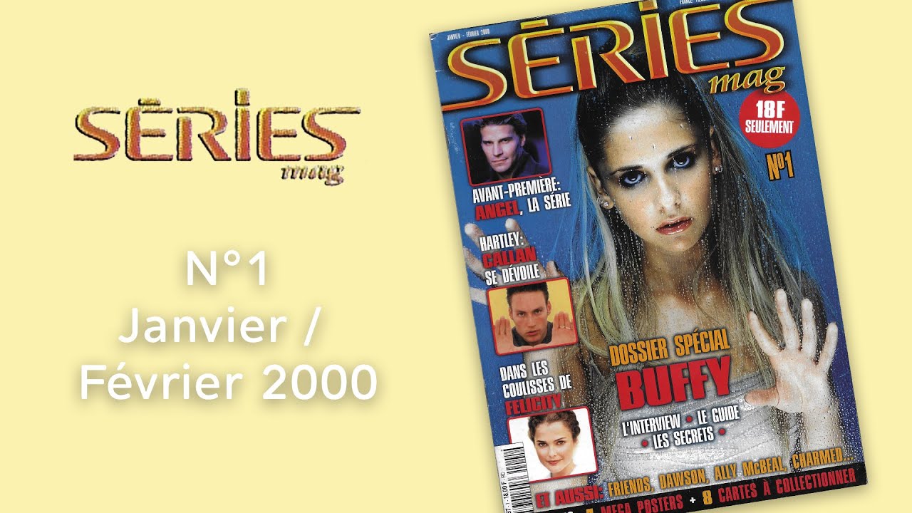 Magazine SÉRIES MAG n°1 - BUFFY, ALLY MCBEAL, FRIENDS, ANGEL - YouTube