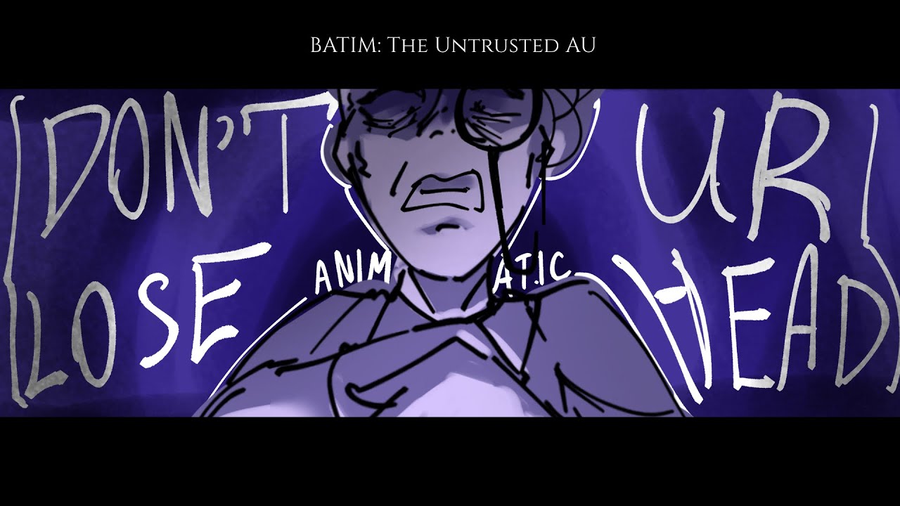Don’t lose ur head | Animatic | 13+| BATIM:The Untrusted AU \\READ TWS ...