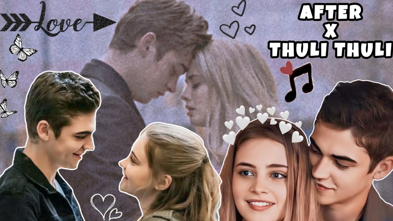 AFTER X THULI THULI...💙!... #hardin #tessa #thulithuli - YouTube