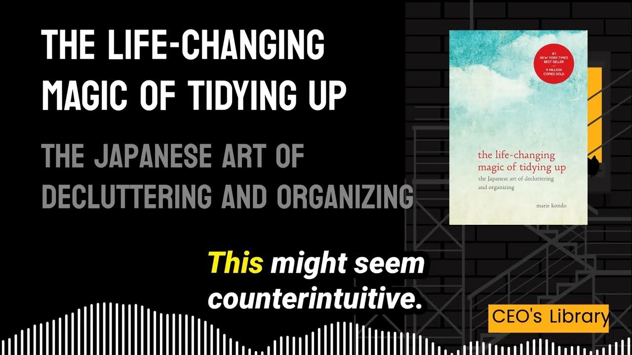 CEO's Library - The Life-Changing Magic of Tidying Up: The Japanese Art ...