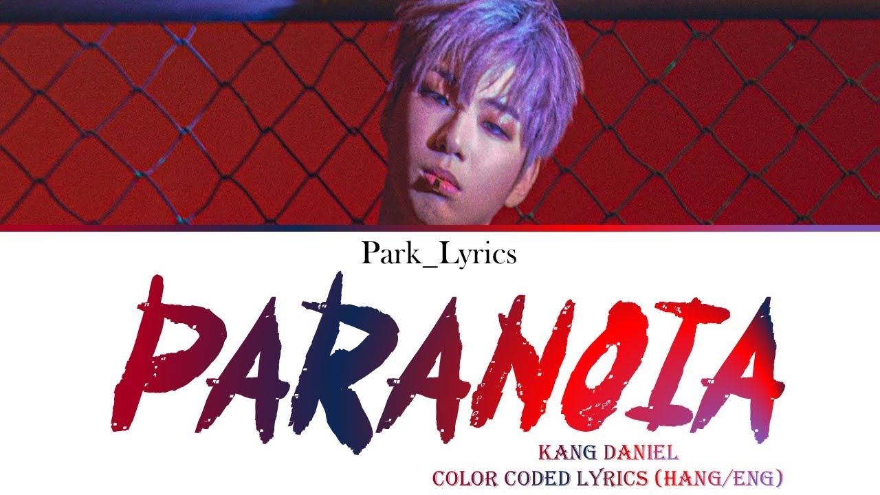 Kang Daniel 'Paranoia' Color Coded Lyrics (Hang/Eng) - YouTube