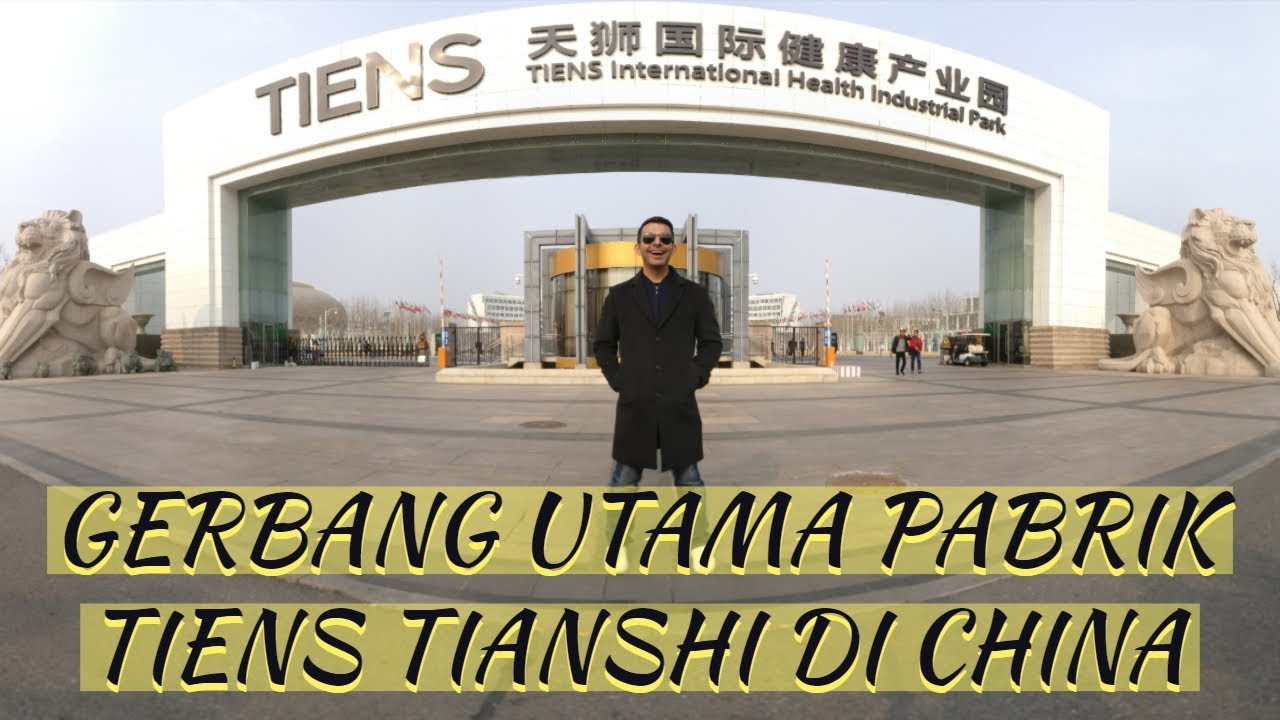 Gerbang Utama Pabrik Tiens Tianshi International di Tianjin, China ...