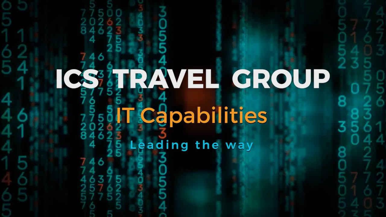 ICS Travel Group | Our IT Capabilities - YouTube