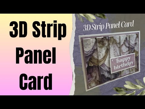 Video #129 - 3D Panel Strip Card 