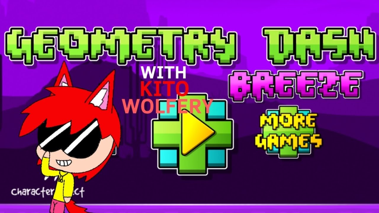 GEOMETRY DASH BREEZE WITH KITO WOLFERY - YouTube