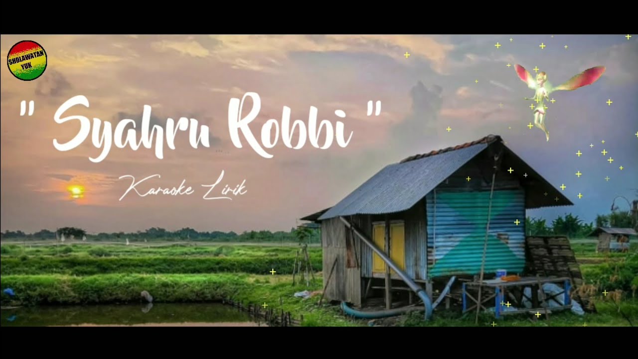 "Syahru Robbi Wafana" - Karaoke Lirik - YouTube