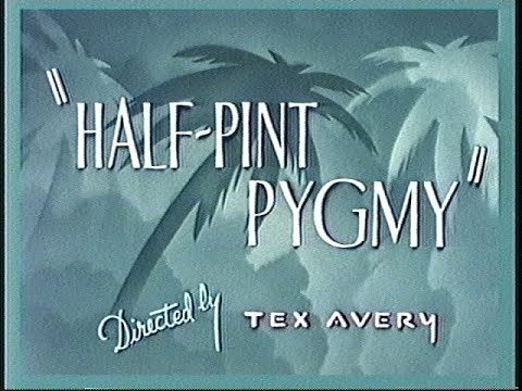 Half-Pint Pygmy (1948, Turner print titles) - YouTube