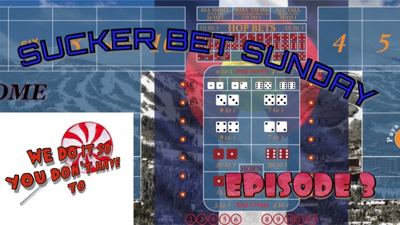 CRAPS SUCKER BET SUNDAY(S:1E:3) - YouTube