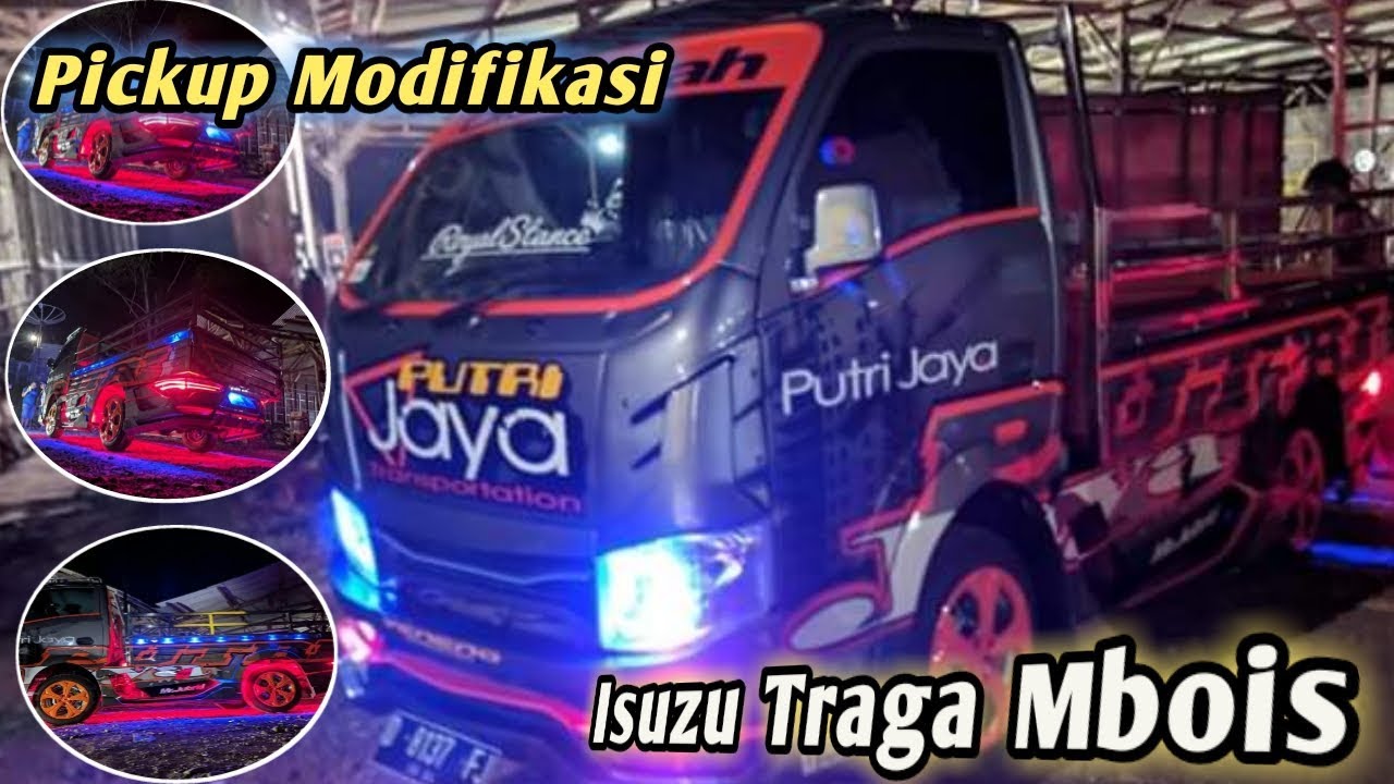 Isuzu Traga!!! Modifikasi full mbois [Pickup Modifikasi] keren - YouTube