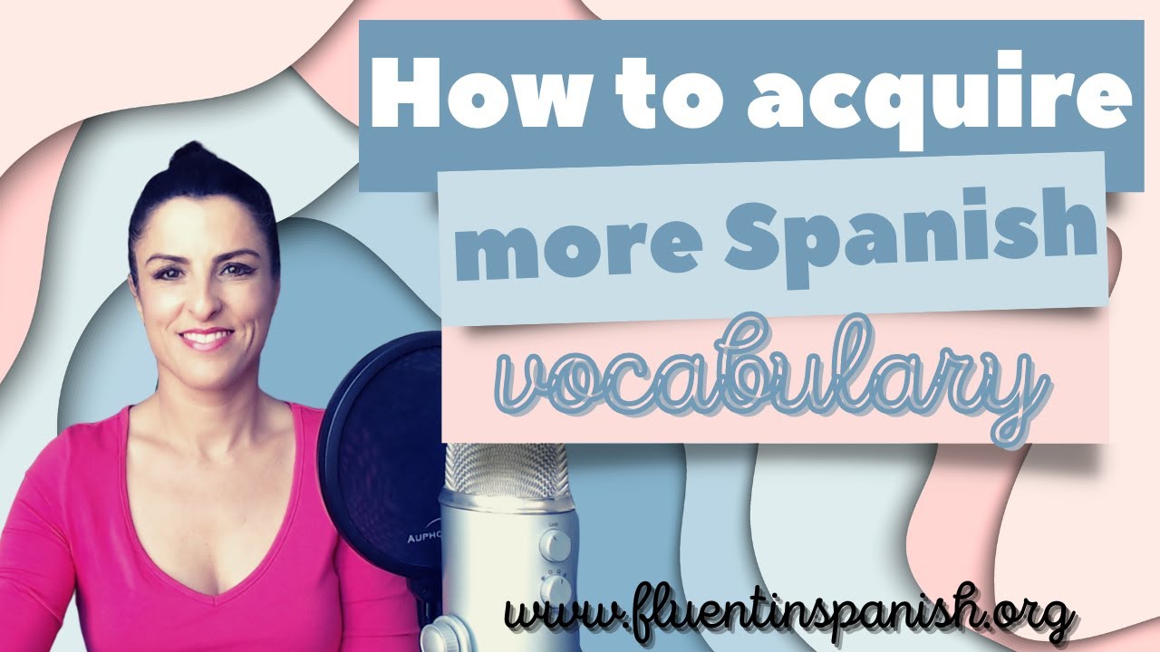 How to Acquire More Spanish Vocab | Active Learning - YouTube