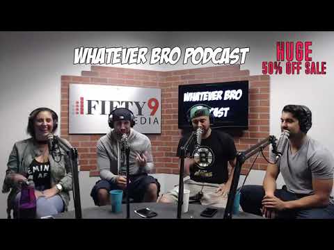 Whatever Bro Podcast ep. 40 - YouTube