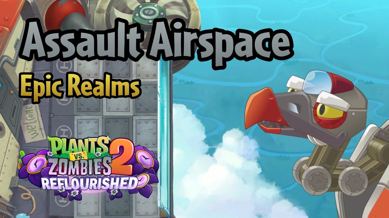 Plants vs Zombies 2: Reflourished | Epic Realms: Assault Airspace - YouTube