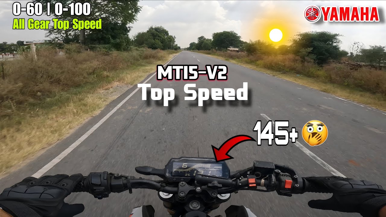 Yamaha MT15 V2 Top Speed 2024 || 0 To 60 and 0 To 100 || 1st To 6th All ...