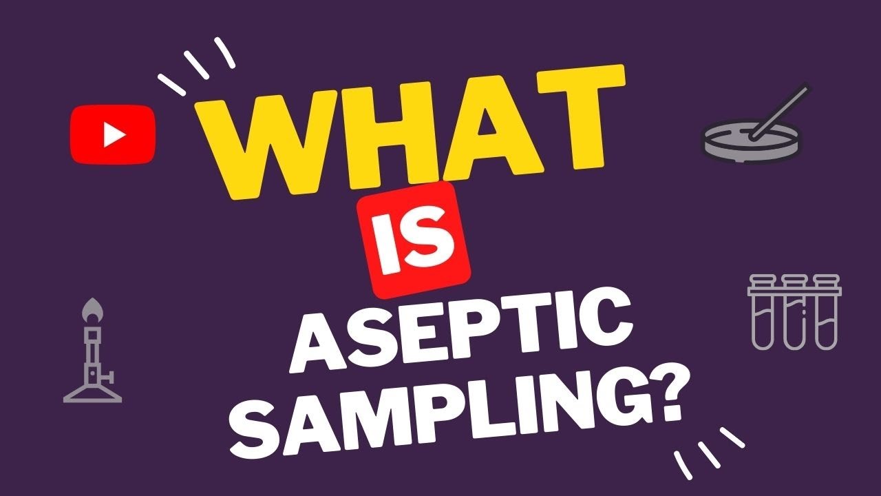 Aseptic sampling l What is Sampling? l The Learning Reservoir - YouTube