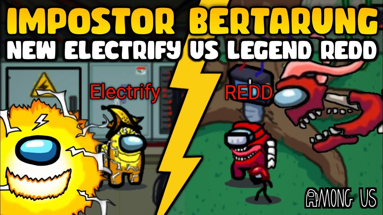 PERTARUNGAN ANTAR SECRET IMPOSTOR ELECTRIFY VS REDD!! | Among Us - YouTube