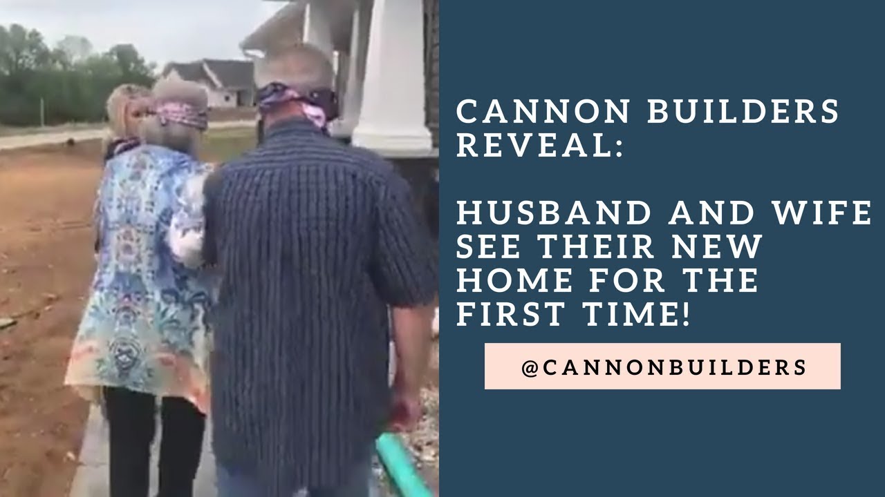 Cannon Builders Reveal - See The Reaction of the New Homeowners - YouTube