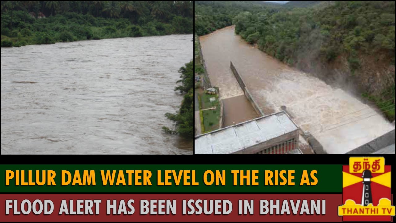 Pillur Dam Water Level on the Rise as Flood Alert has been Issued in ...