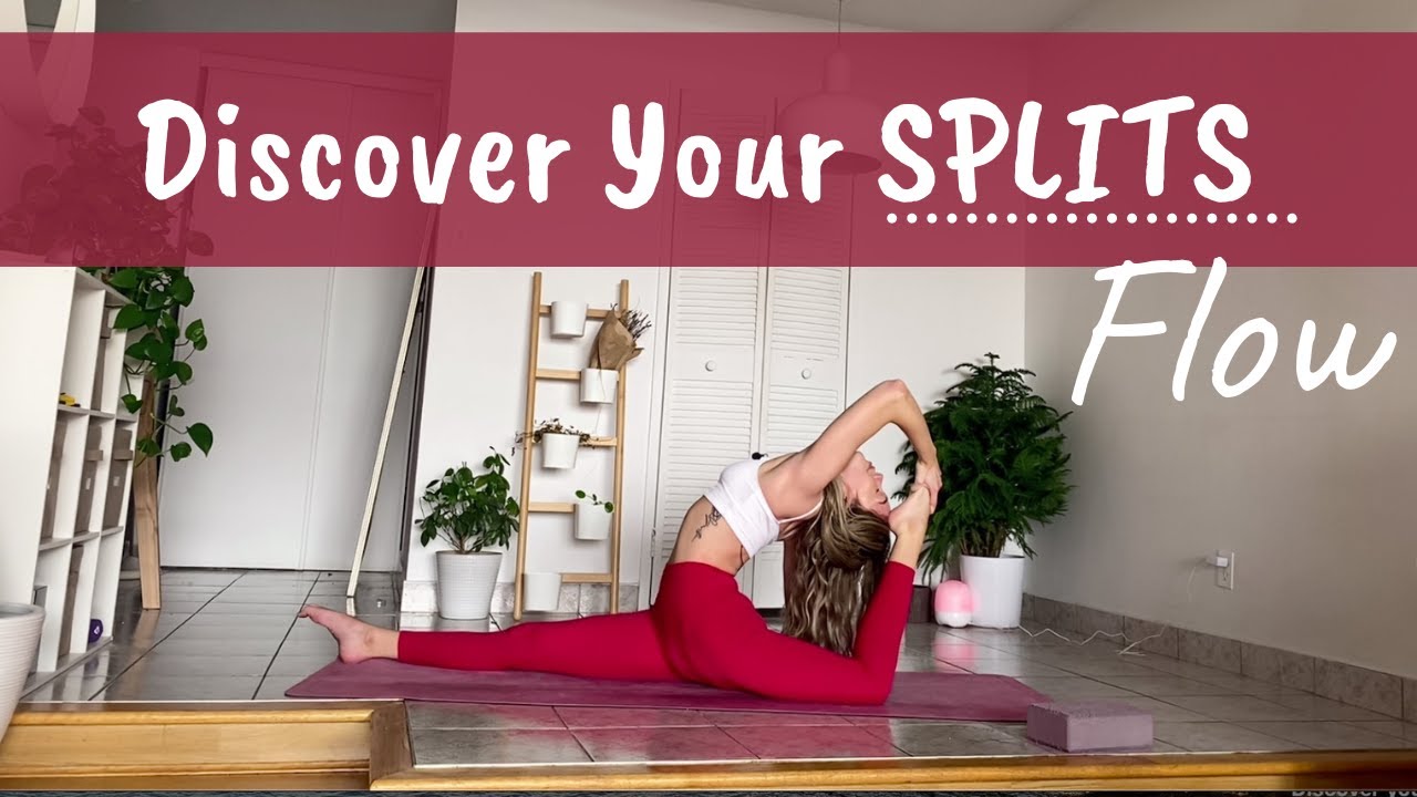 DISCOVER Your SPLITS Yoga Flow - YouTube
