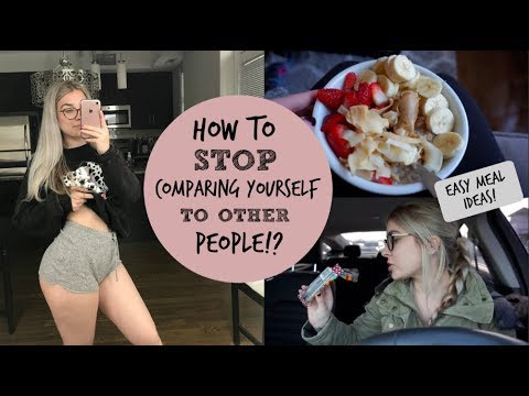 Day In The Life + MEAL IDEAS // How To Stop Comparing Yourself To Others?