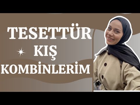 KIŞLIK TESETTÜR KOMBİN ÖNERİSİ | YENİ SEZON PARÇALAR 
