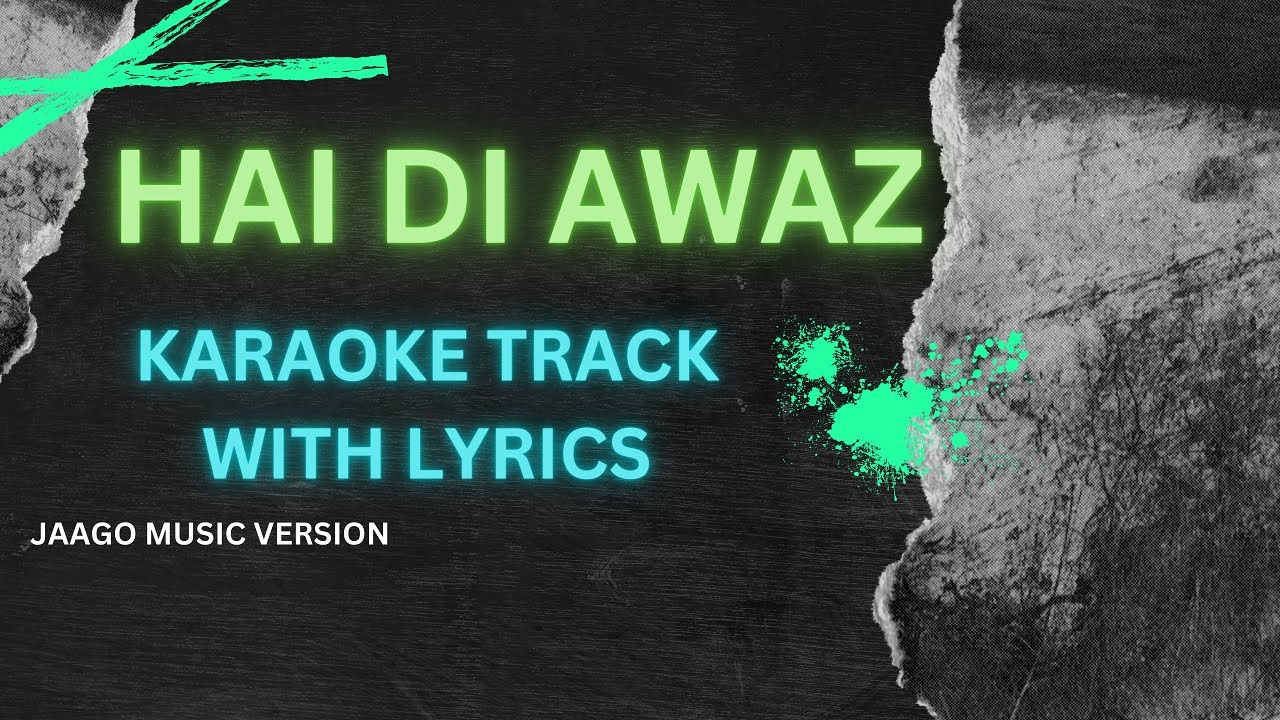 #Hai Di Awaaz Fariston Ne ! #JAAGO MUSIC ! #karaoketrackshindi ! WITH ...