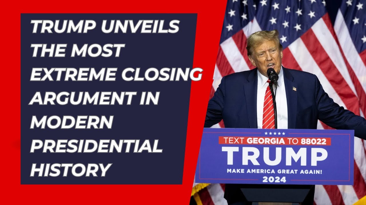 Trump unveils the most extreme closing argument in modern presidential ...