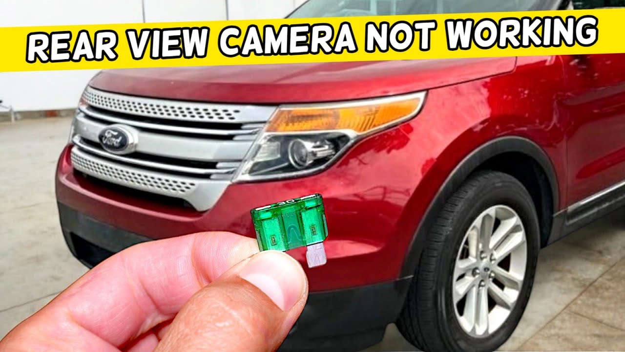Why Rear View Camera Does Not Work Ford Explorer 2011 2012 2013 2014 ...