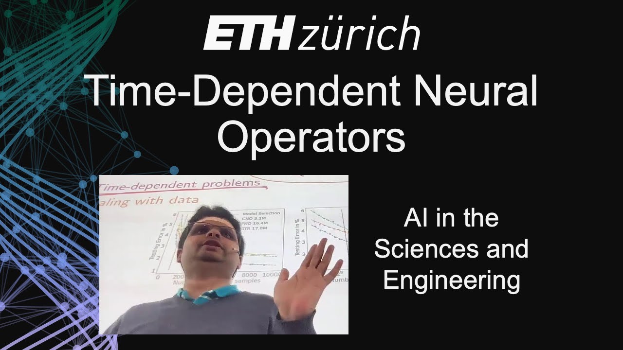 ETH Zürich AISE: Time-Dependent Neural Operators - YouTube