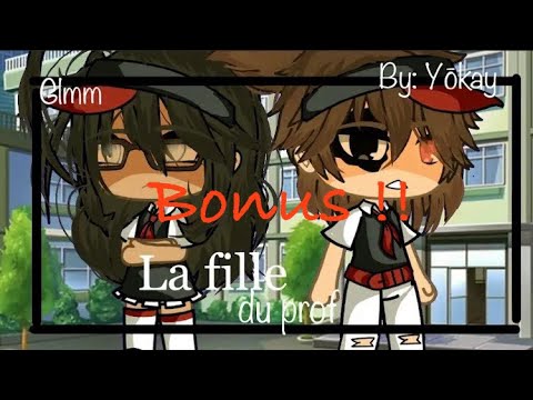 La fille du prof//glmm//fr//original//by: -..Yōkay•//BONUS !! - YouTube