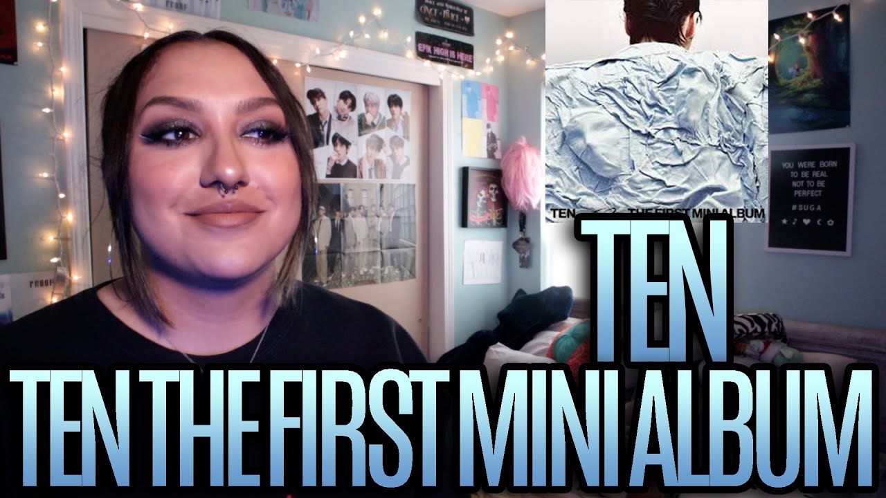 TEN 'TEN' THE FIRST MINI ALBUM FIRST LISTEN - YouTube