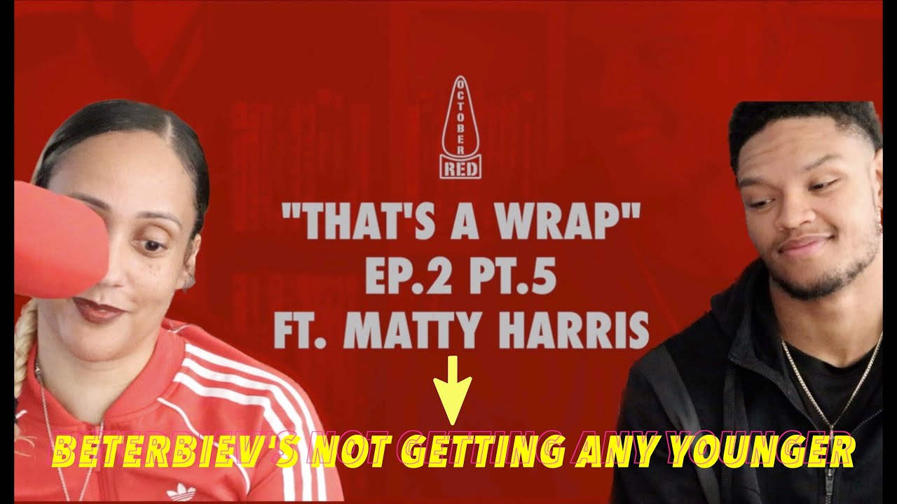 THATS A WRAP EP. 2 PT. 5 Ft. HEAVYWEIGHT BOXER MATTY HARRIS - YouTube
