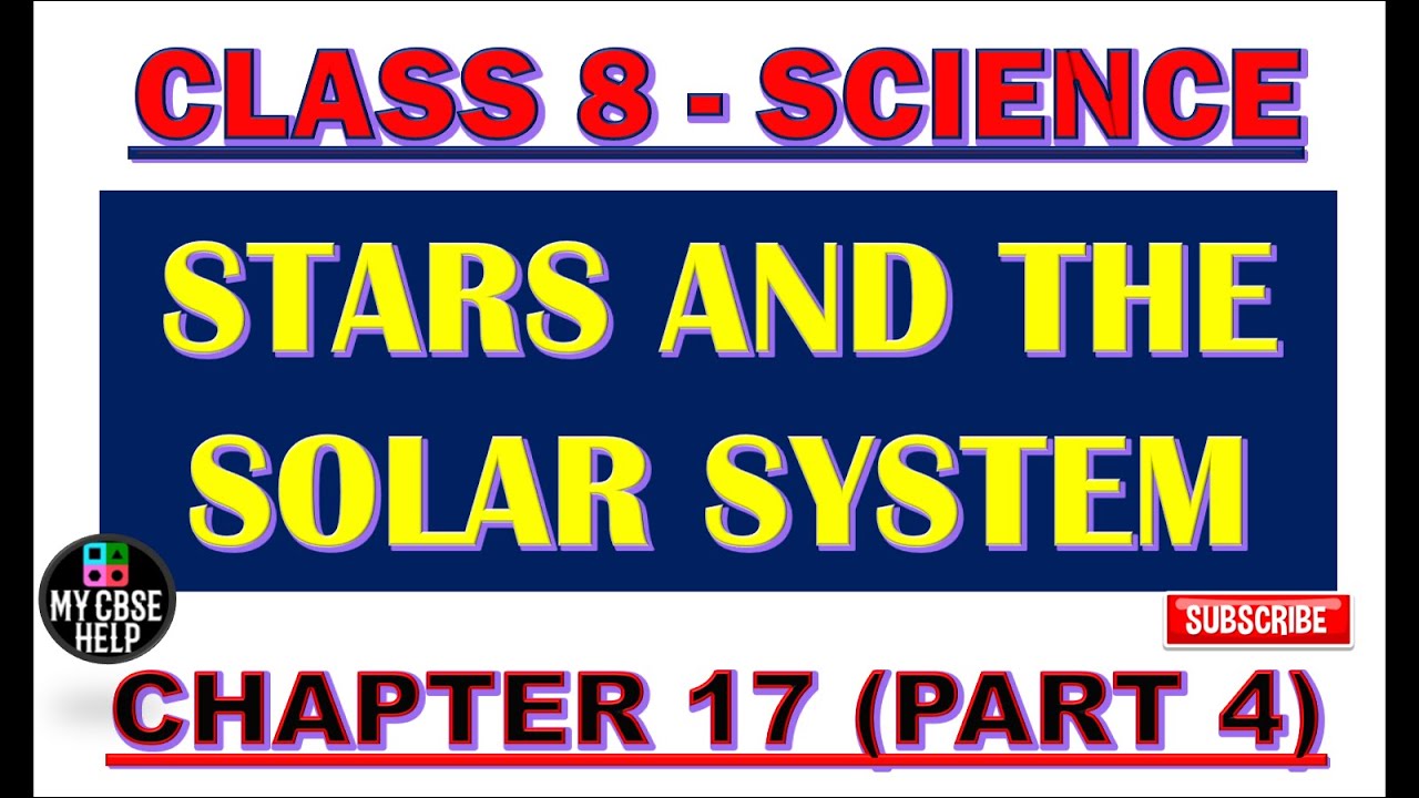 CLASS 8 SCIENCE CHAPTER 17 STARS AND THE SOLAR SYSTEM PART 4 NCERT class-8-science-chapter-17-stars-and-the-solar-system-part-4-ncert