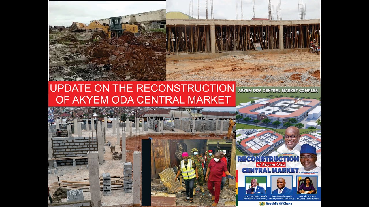 UPDATE ON THE RECONSTRUCTION OF AKYEM ODA CENTRAL MARKET - YouTube