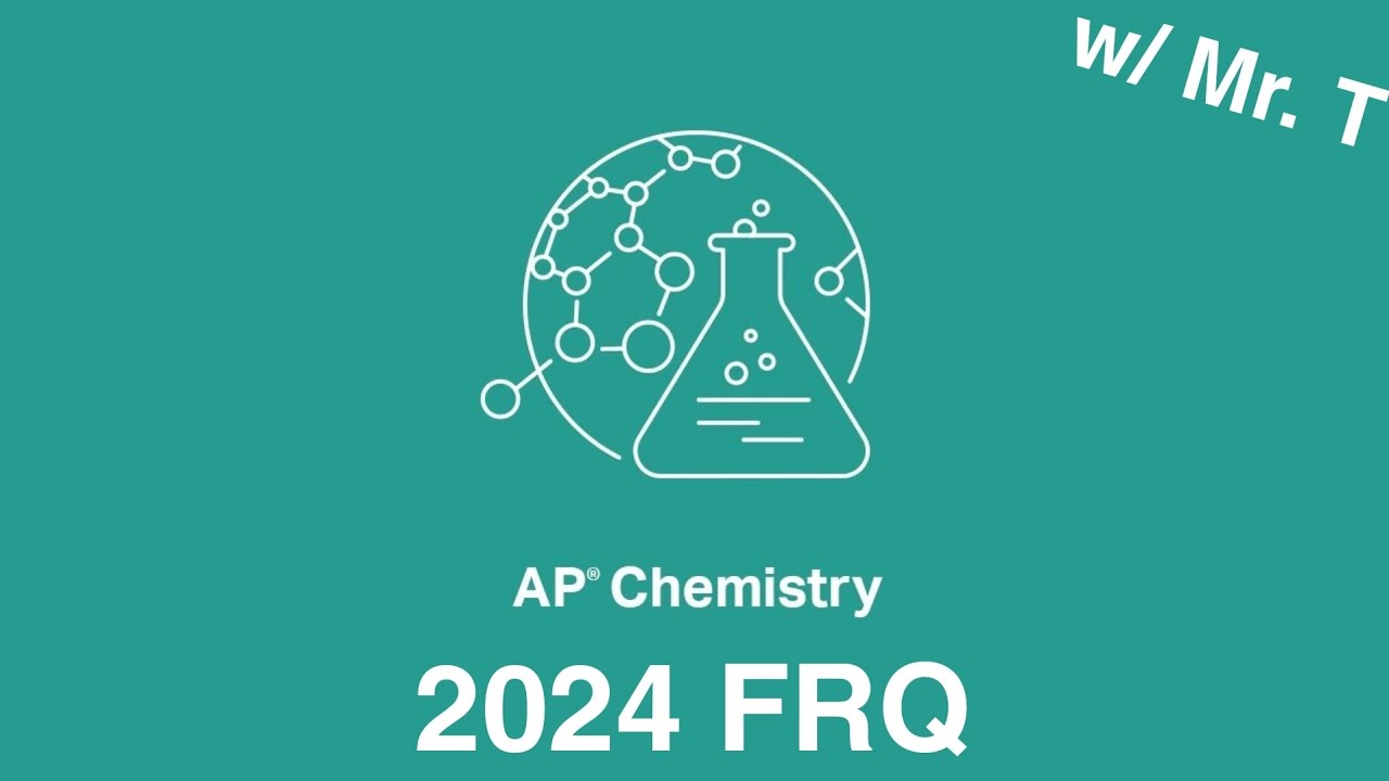 AP Chemistry 2024 Exam FRQ Walk-through - YouTube