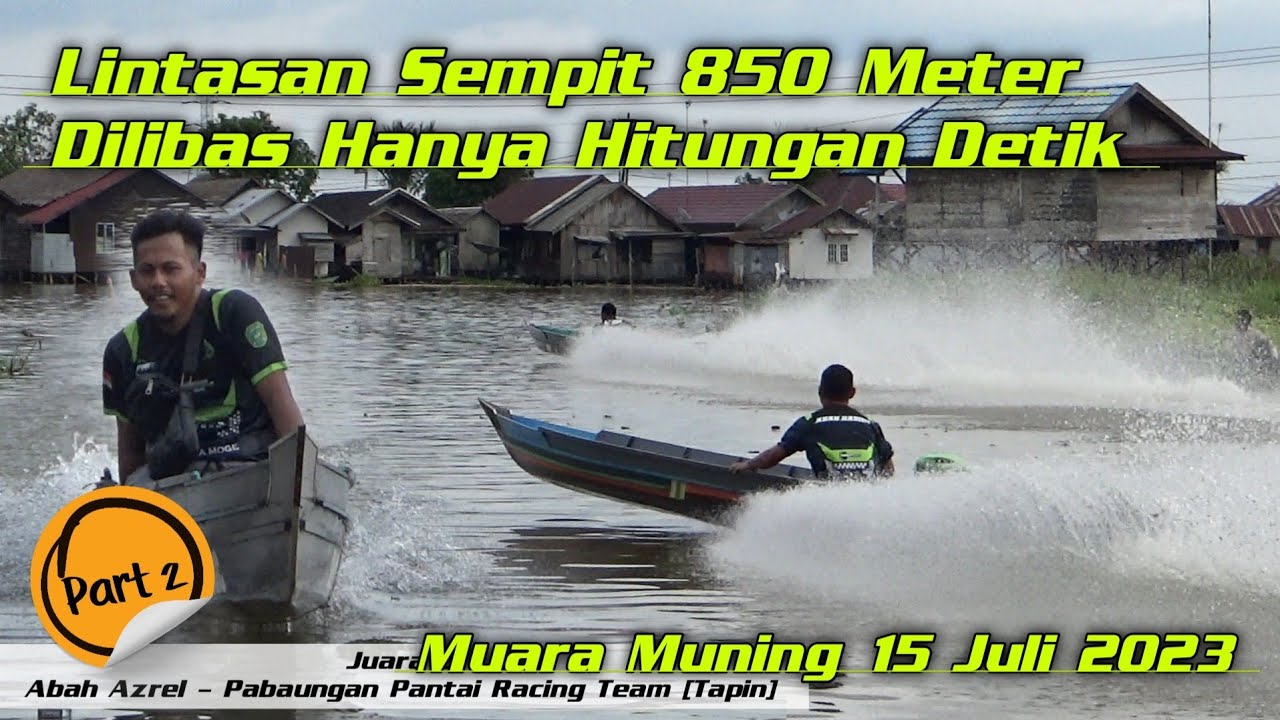 [Part 2] SEMIFINAL 🏁 Balap Ces Jalur Muara Muning - DAS Tapin - YouTube